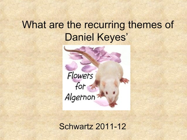 Theme- Flowers for Algernon | PPT