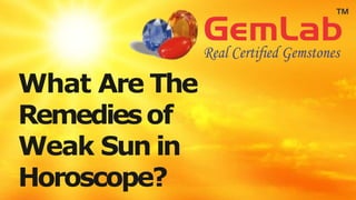 What are the remedies of weak sun in horoscope converted | PPT