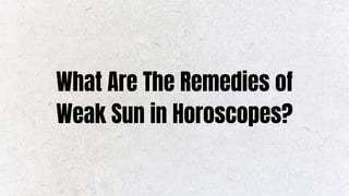 What Are The Remedies of Weak Sun in Horoscope? | PDF