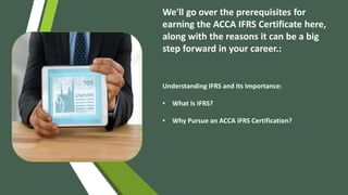What Are the Requirements for an ACCA IFRS Certificate.pptx