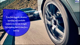 What are the Signs Indicate that your Car Needs a Tune-up | PPTX