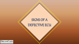 What are the Signs of a Defective ECU in a Car | PPT