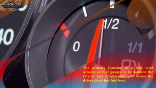What are the Signs of a Fuel Level Sensor Failure in the Car | PPTX