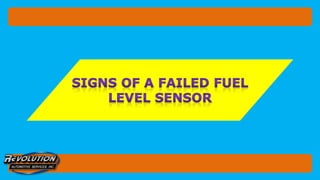 What are the Signs of a Fuel Level Sensor Failure in the Car | PPTX