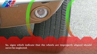 What are the Signs of Improper Wheel Alignment in the Car | PPTX