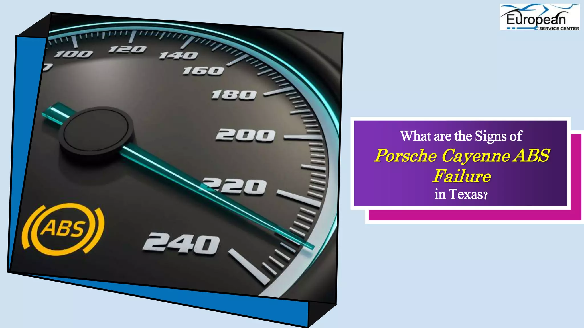 What are the Signs of Porsche Cayenne ABS Failure in Texas | PPT