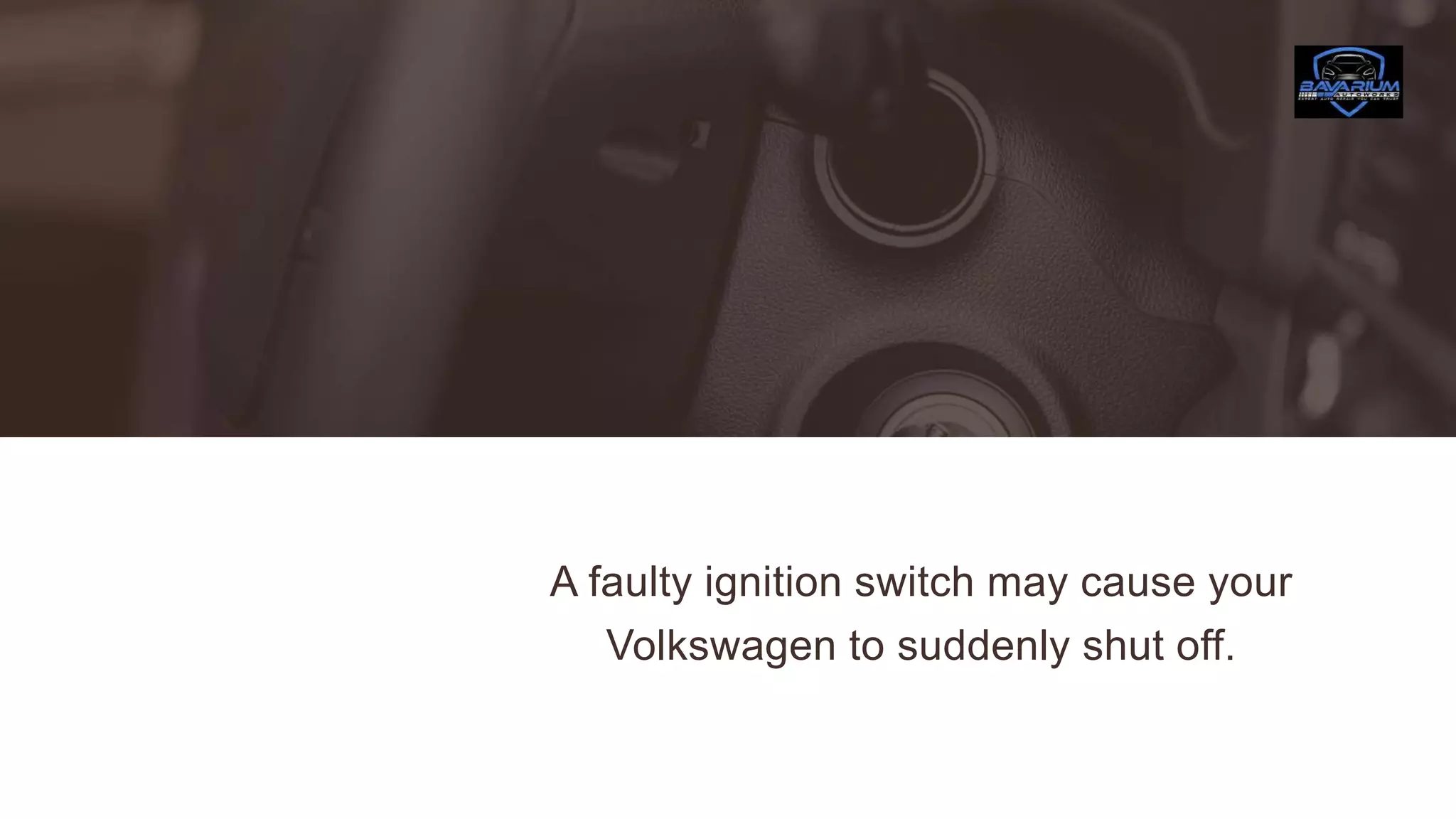 What are the Signs of Volkswagen Caddy Ignition switch Failure in ...