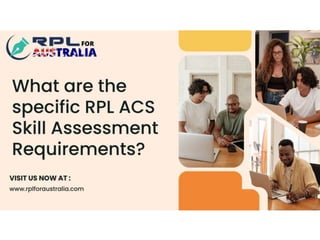What are the specific RPL ACS Skill Assessment Requirements | PPTX