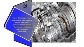 What are the Symptoms of a Damaged Torque Converter in Mercedes | PPT