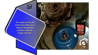 What are the Symptoms of a Damaged Torque Converter in Mercedes | PPT