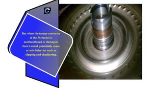 What are the Symptoms of a Damaged Torque Converter in Mercedes | PPT