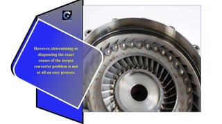 What are the Symptoms of a Damaged Torque Converter in Mercedes | PPT