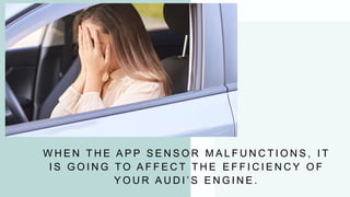 What are the Symptoms of Audi A4 Bad Accelerator Pedal Position Sensor ...