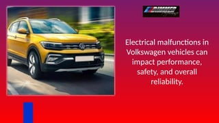 What are the symptoms of electrical problems in VW | PPTX