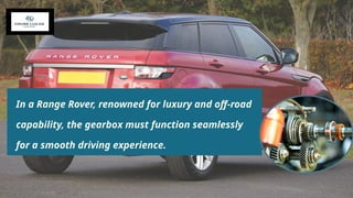 What Are the Symptoms of Gearbox Problems in a Range Rover | PPT