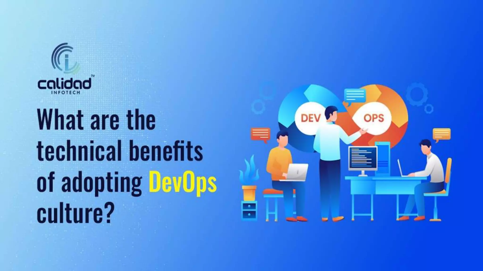 What Are The Technical Benefits Of Adopting Devops Culture Calidad Infotech Ppt 5566