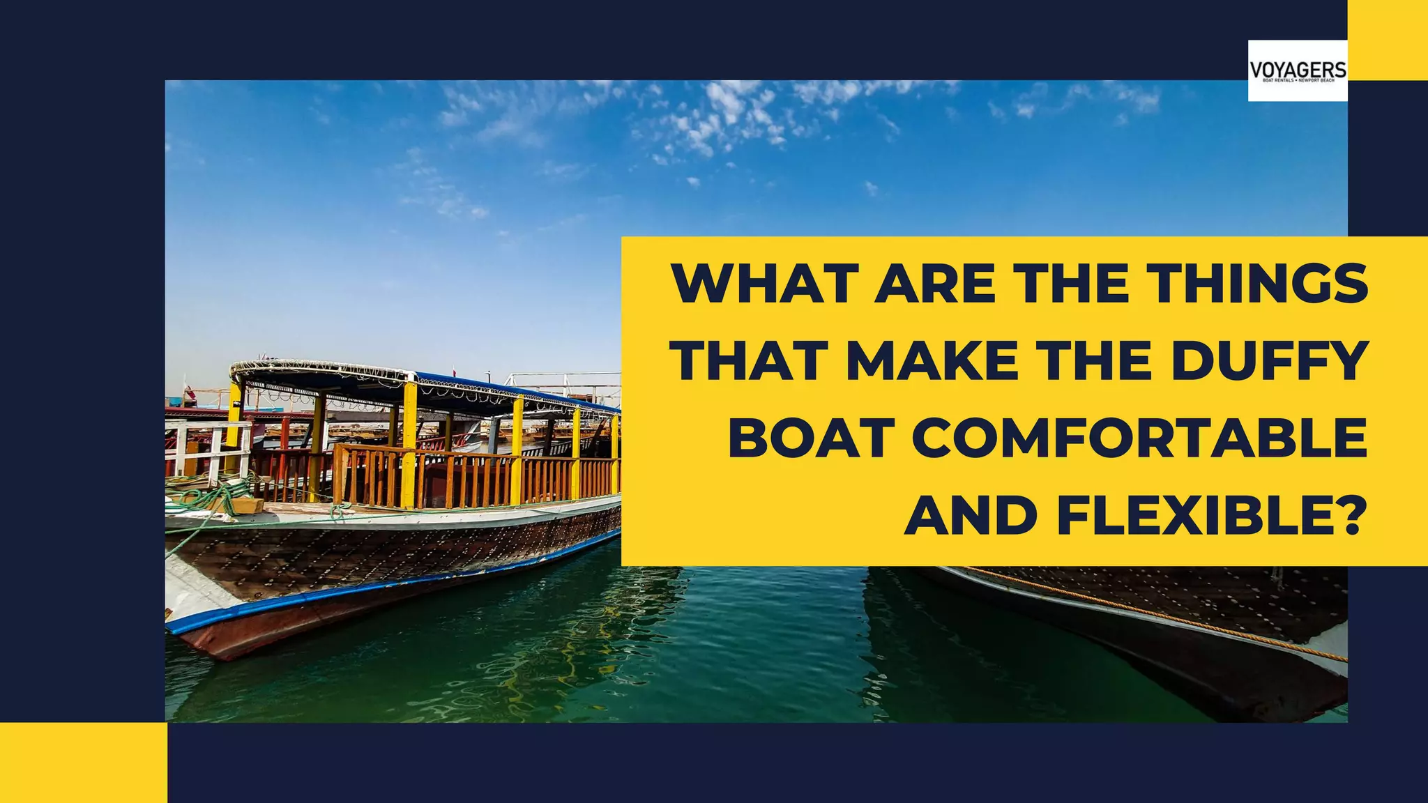 What are the things that make the Duffy Boat Comfortable and Flexible | PPT