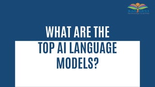 What are the Top AI Language Models | PPT