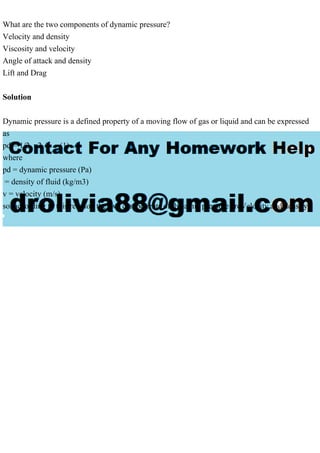 What are the two components of dynamic pressureVelocity and densi.pdf ...