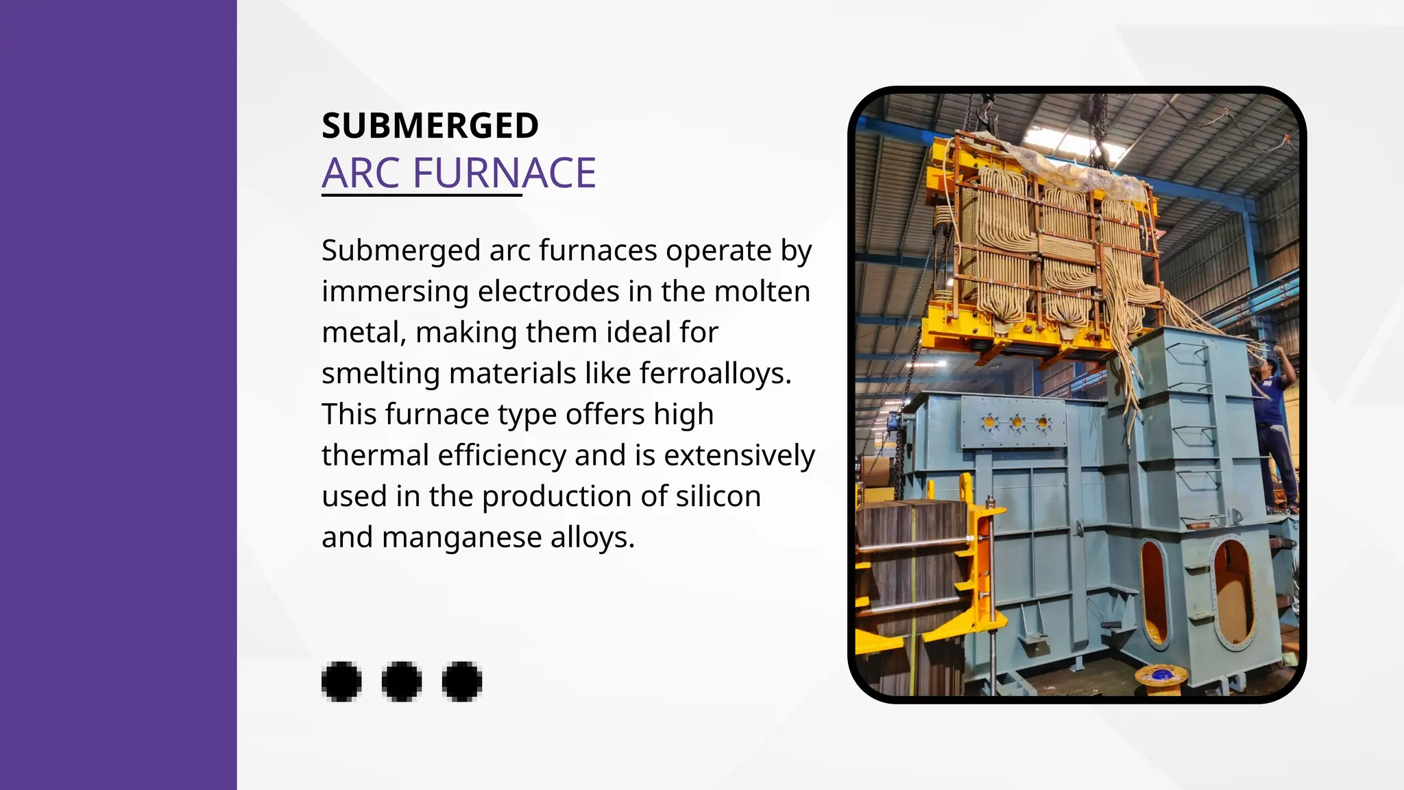 What Are the Types of Arc Furnaces Used in Industrial Applications? | PPT