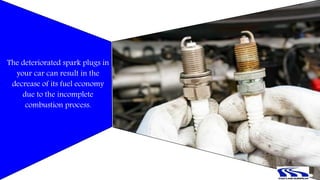 What are the Warning Signs of a Faulty Spark Plug | PPTX
