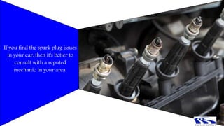 What are the Warning Signs of a Faulty Spark Plug | PPTX