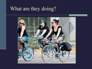 What are they doing | PPT