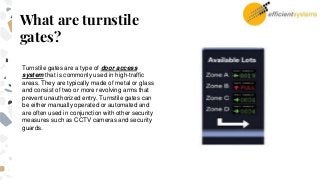 What are turnstile gates? | PPTX