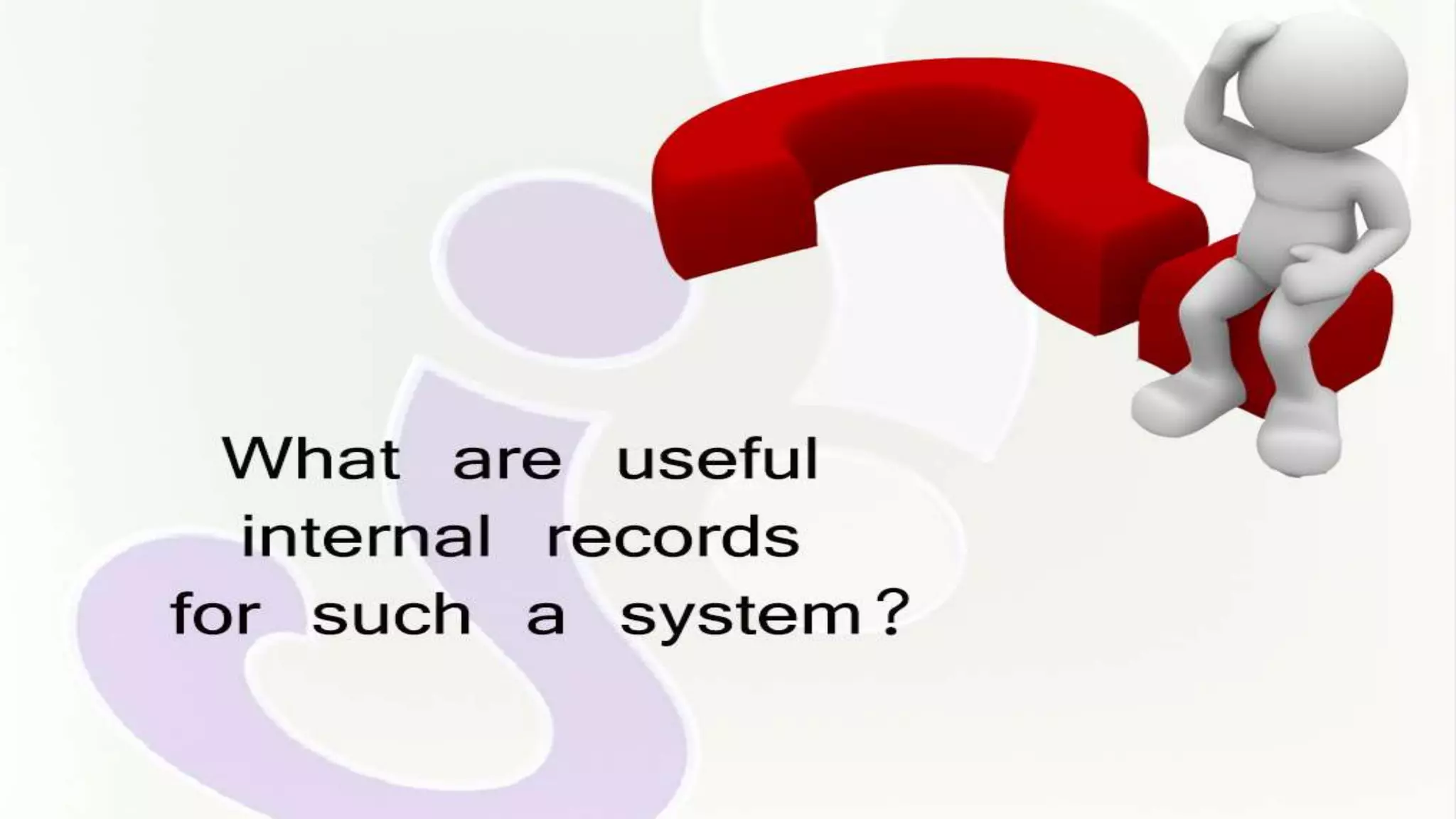 What are useful internal records for such a system | PPTX