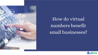 What are virtual numbers and how it benefits the business | PPT