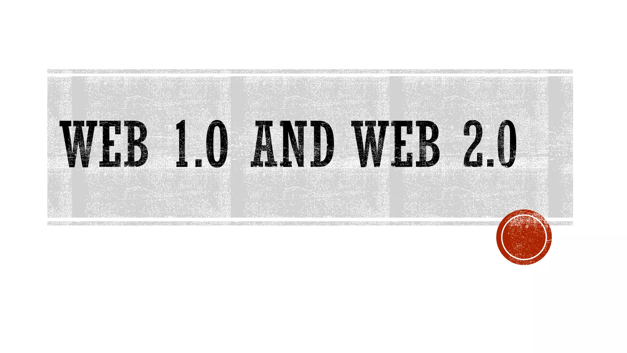 What are web 1.0 and web 2.0 pdf | PPT