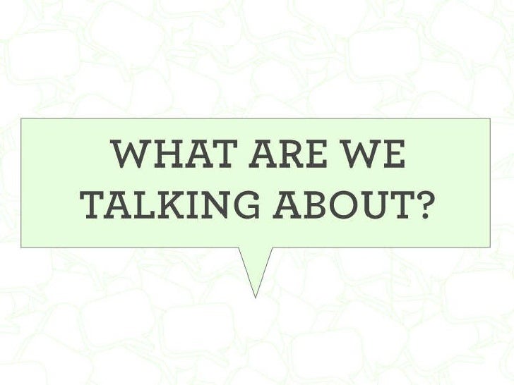 What are we talking about