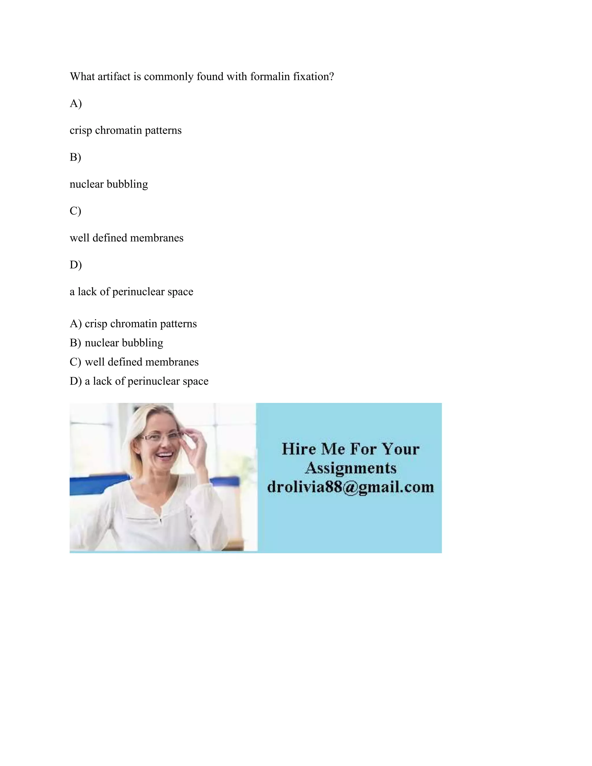 What artifact is commonly found with formalin fixation- A) cris.docx