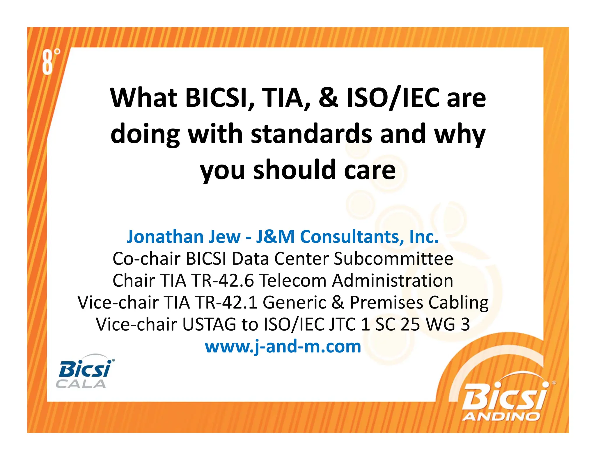 What BICSI, TIA, & ISO IEC are doing with standards and why you should ...