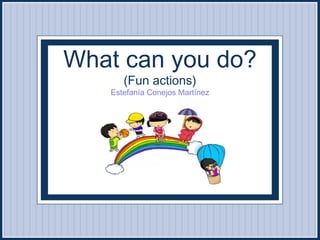 What can you do | PPT