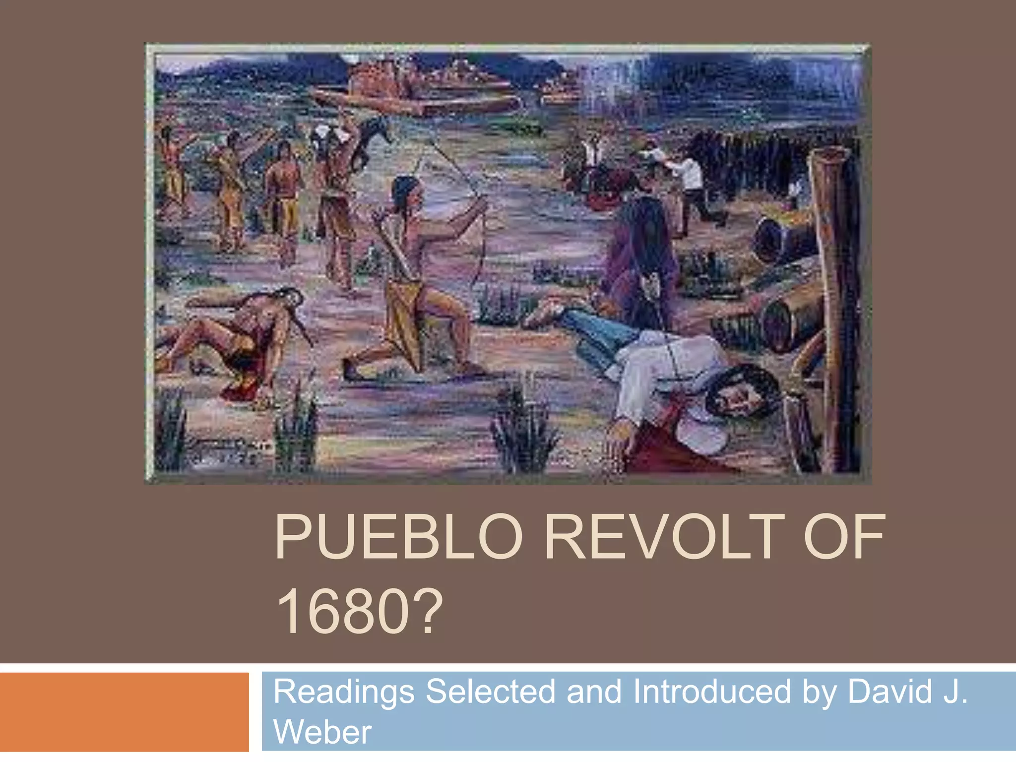 What caused the pueblo revolt of 1680 | PPT