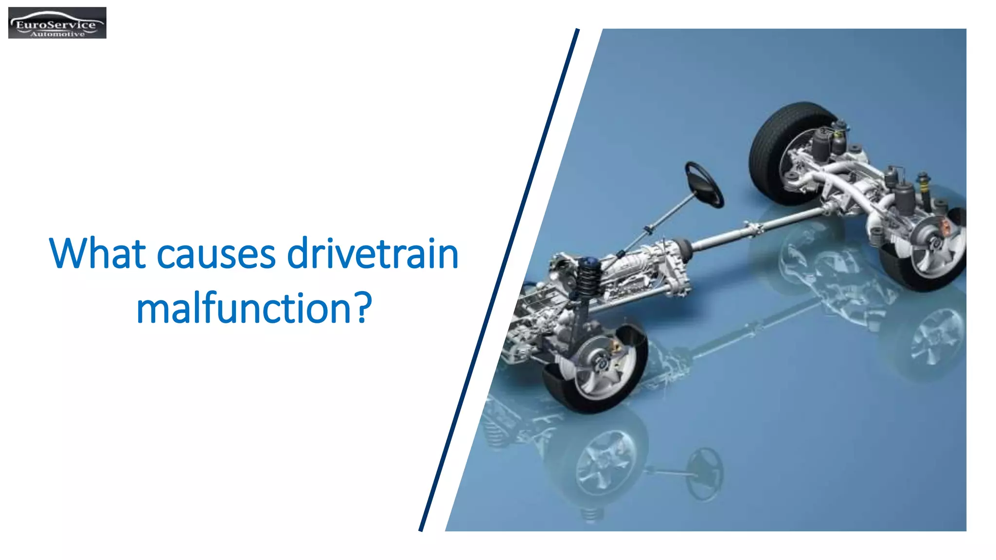 What Causes Drivetrain Malfunction In Your Mini Cooper S | PPTX