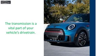 What Causes Drivetrain Malfunction In Your Mini Cooper S | PPTX