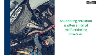 What Causes Drivetrain Malfunction In Your Mini Cooper S | PPTX