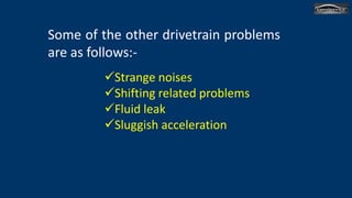 What Causes Drivetrain Malfunction In Your Mini Cooper S | PPTX