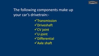 What Causes Drivetrain Malfunction In Your Mini Cooper S | PPTX