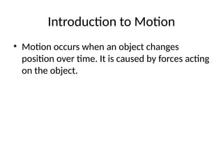 What_Causes_Motion.pptxkskkakaasrrlkrjrk | PPTX