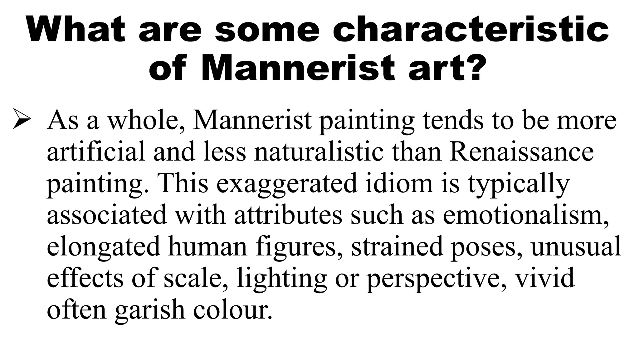 What defines mannerism art. manerrism is a gesture | PPT