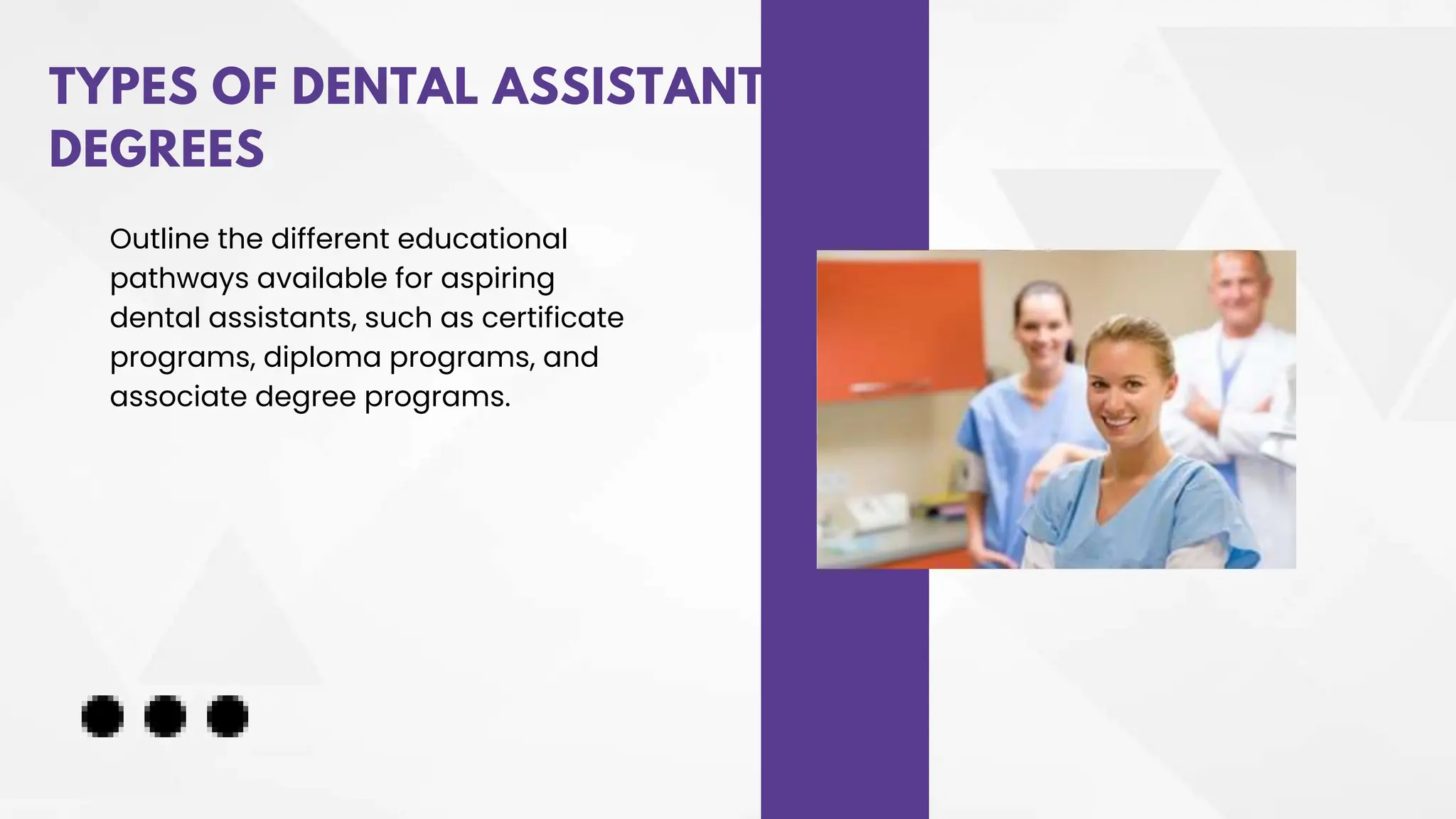 WHAT DEGREE DO YOU NEED TO BECOME A DENTAL ASSISTANT.pptx