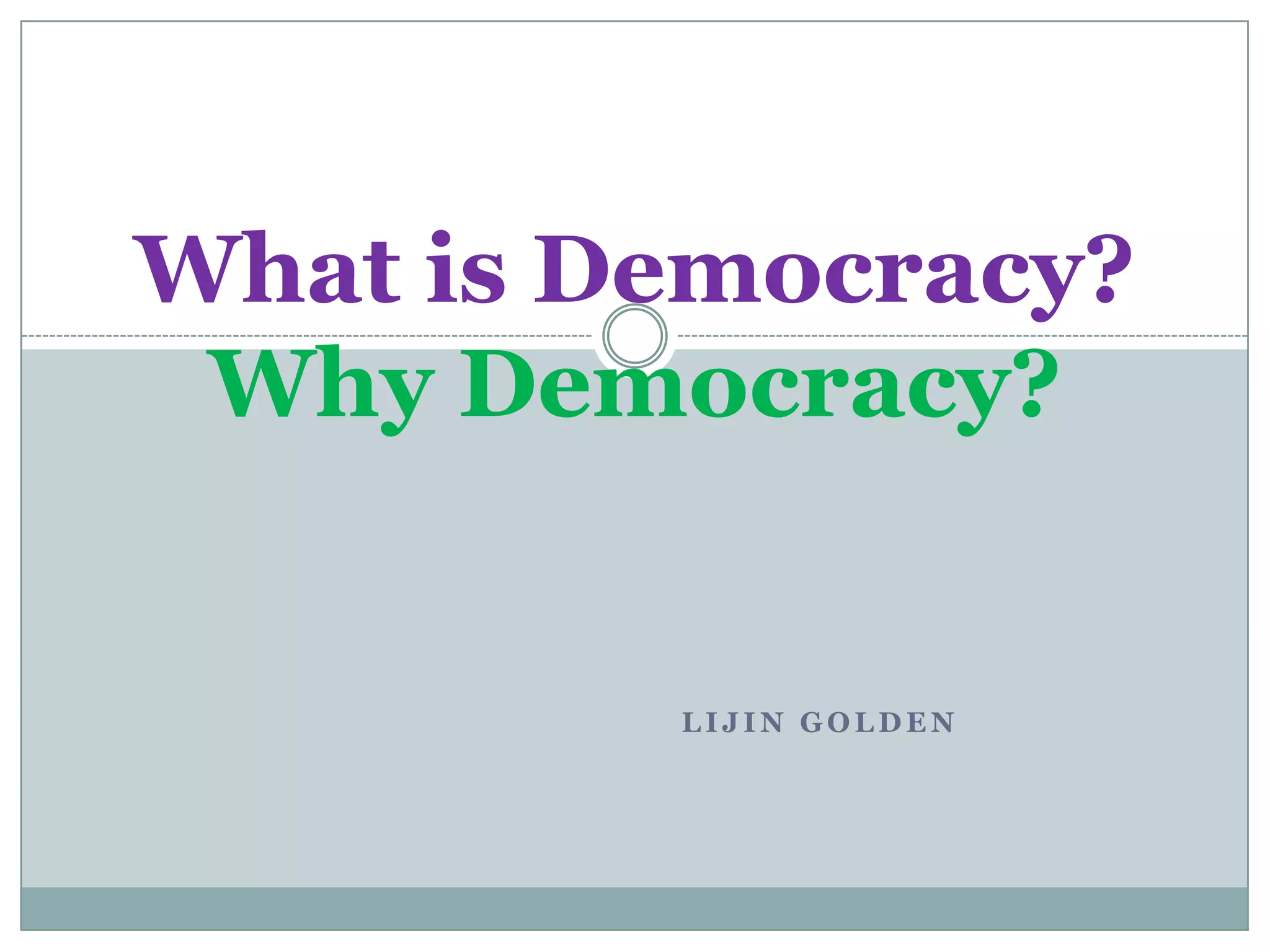 What is democracy and Why democracy? | PPTX