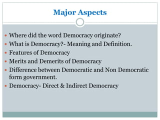 What is democracy and Why democracy? | PPTX