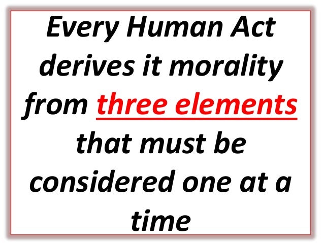 What determines the morality of an act