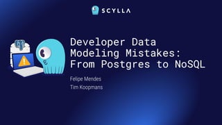 Developer Data Modeling Mistakes: From Postgres to NoSQL | PPT