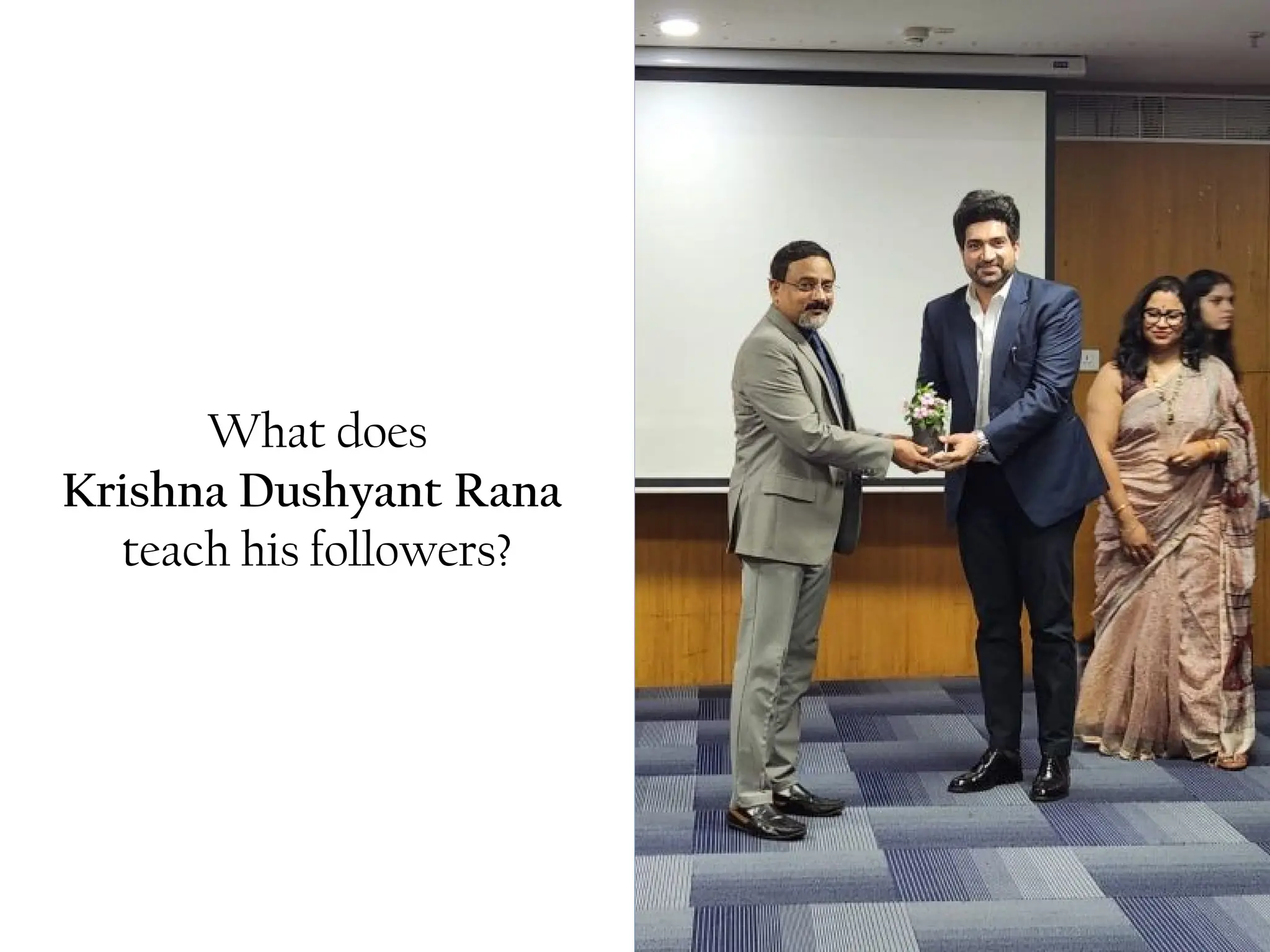 What does Krishna Dushyant Rana teach his followers? | PPTX