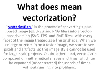 What does mean vectorization? | PPTX